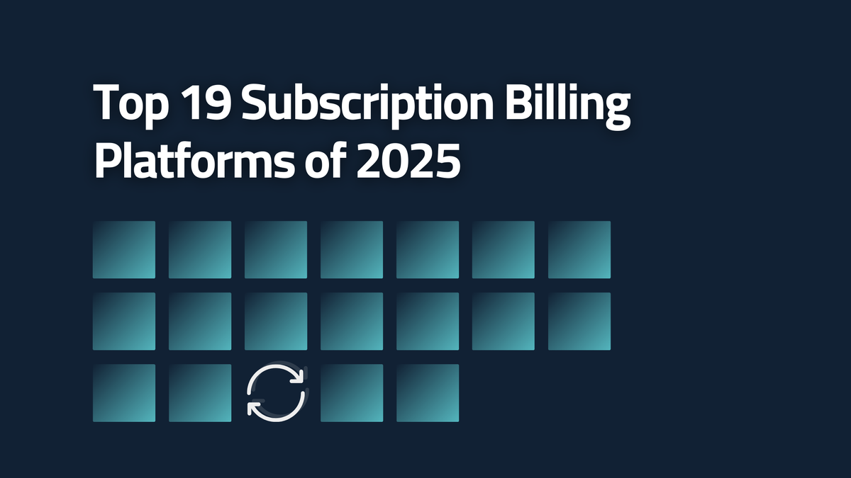 Top 19 Subscription Billing Platforms of 2025